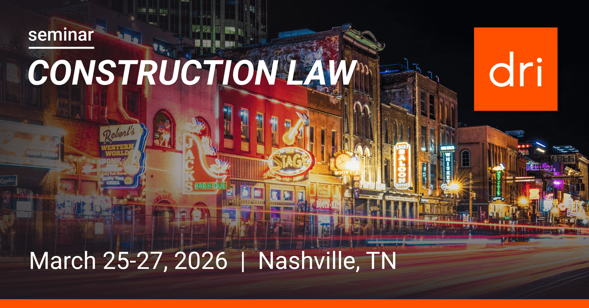 2026 Construction Law Seminar | DRI