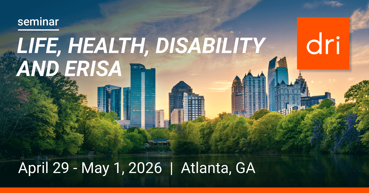 2026 Life, Health, Disability and ERISA Seminar | DRI