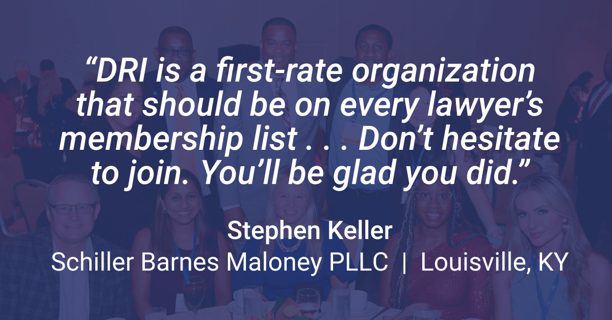 DRI Membership | Largest Bar Association of Civil Defense Attorneys